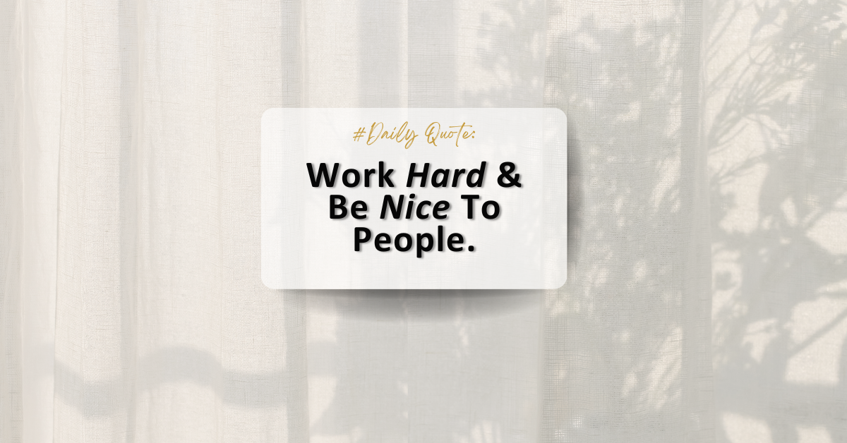 The Power of “Work Hard & Be Nice to People” - The Forkenbrock Group ...
